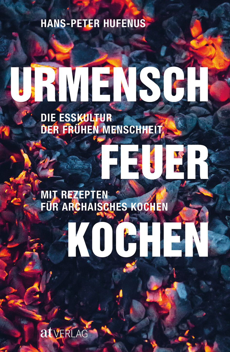 „Urmensch, Feuer, Kochen“ – Bücher gebraucht, antiquarisch & neu kaufen