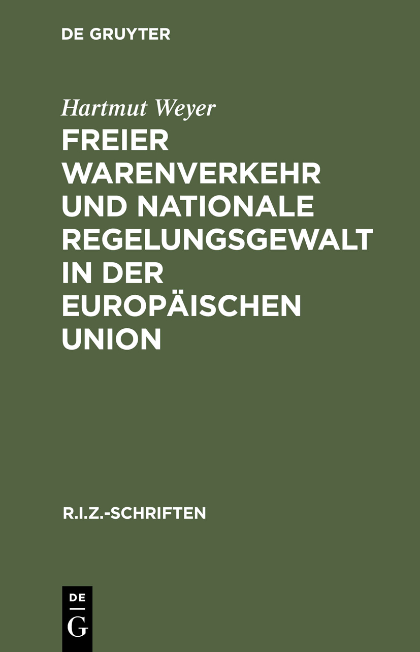 „Freier Warenverkehr und nationale Regelungsgewalt in der Europäischen ...