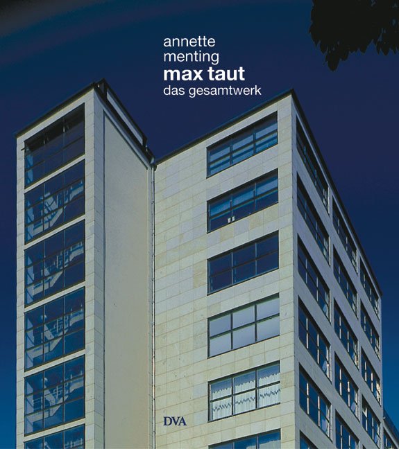 „Max Taut : das Gesamtwerk.“ – Bücher gebraucht, antiquarisch & neu kaufen