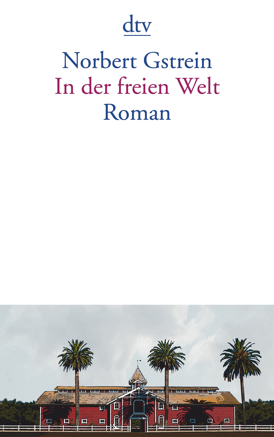 „In der freien Welt : Roman dtv , 14623“ – Bücher gebraucht ...