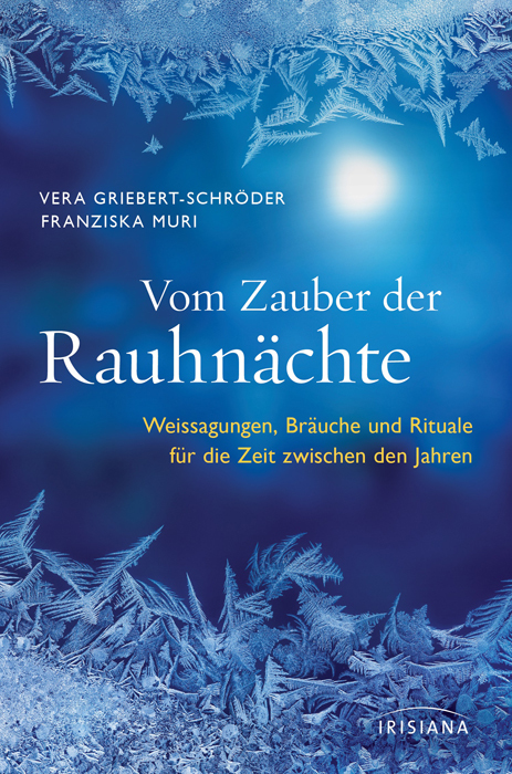 „Vera Griebert-Schroeder Franziska Muri, Vom Zauber der Rauhnaechte ...
