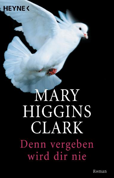 „Higgins, Clark Mary, Denn vergeben wird dir nie Roman“ – Bücher ...