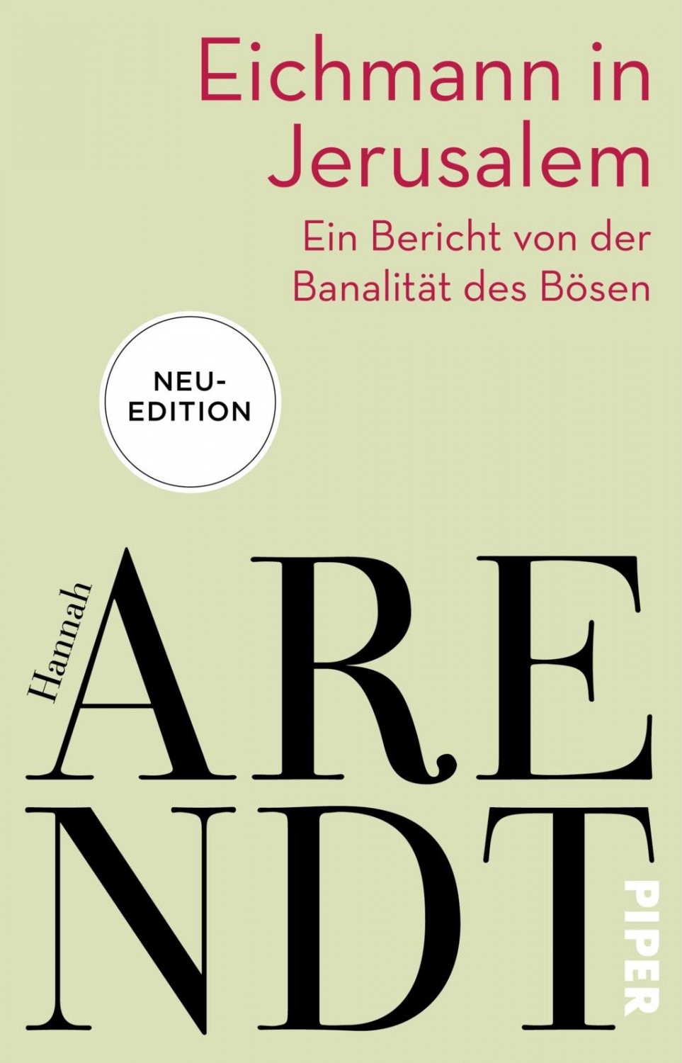 „Hannah ARENDT, Eichmann in Jerusalem Ein Bericht von der Banalität des ...