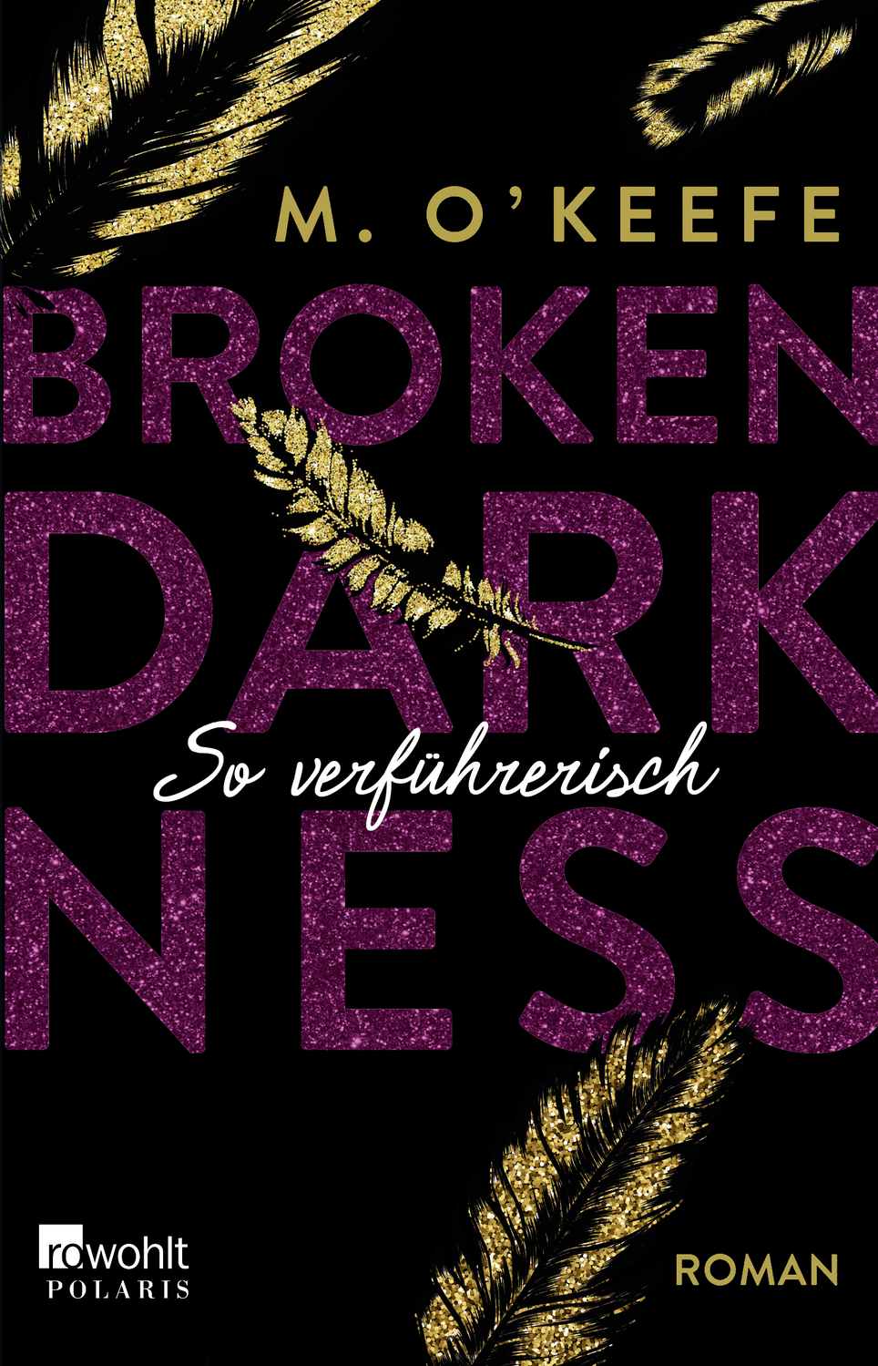 „O'Keefe, M., Broken Darkness So verführerisch“ – Bücher gebraucht ...
