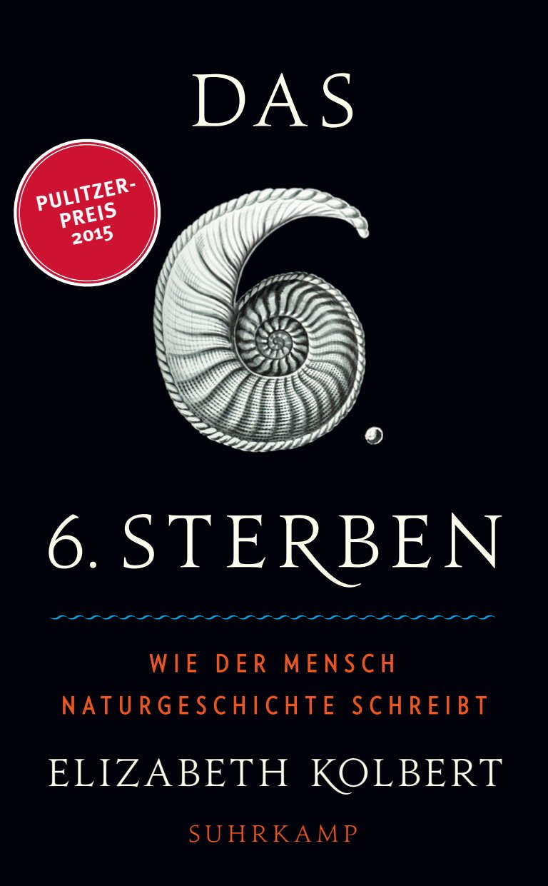 „Das sechste Sterben : wie der Mensch Naturgeschichte …“ – Bücher ...
