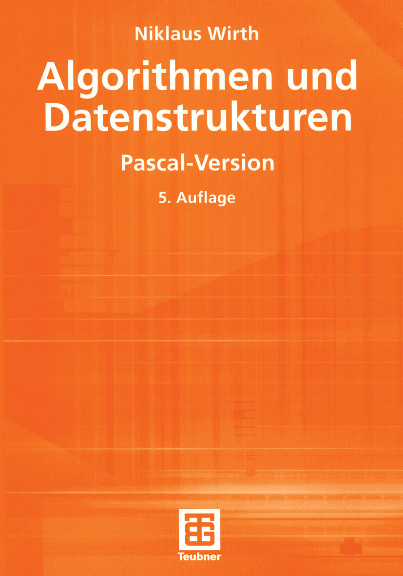 „Algorithmen und Datenstrukturen / Pascal-Version / Niklaus …“ (Niklaus ...