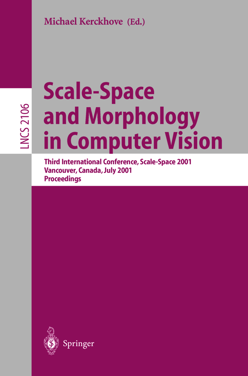 ISBN 3540423176 "Scale-Space and Morphology in Computer Vision - Third International Conference ...