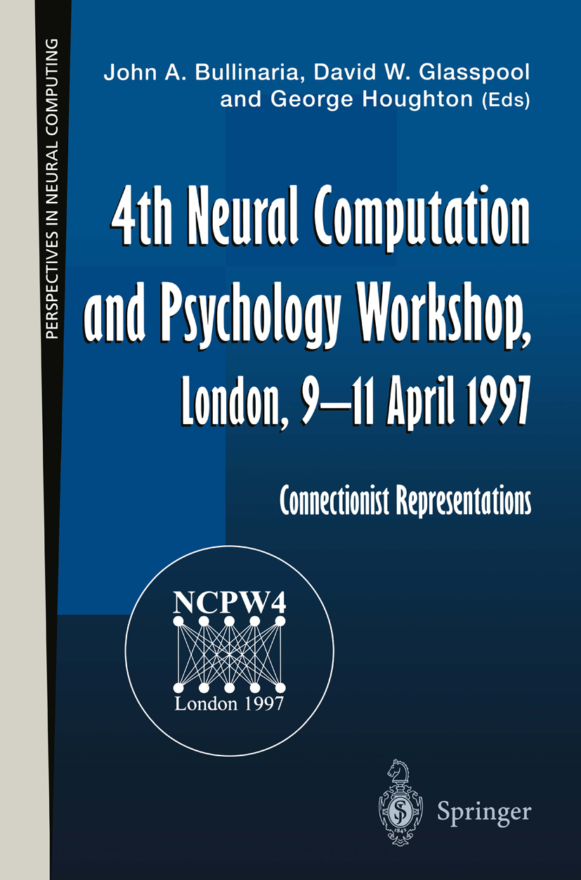 ISBN 3540762086 "4th Neural Computation and Psychology Workshop, London ...