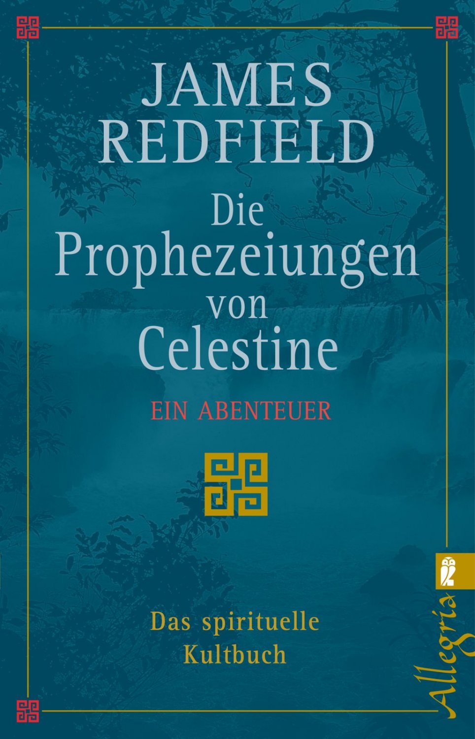 „Die Prophezeiungen von Celestine Ein Abenteuer- Das spirituelle ...
