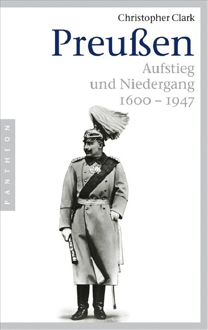 „Preußen. Aufstieg und Niedergang 1600-1947 - signiert“ (Christopher ...