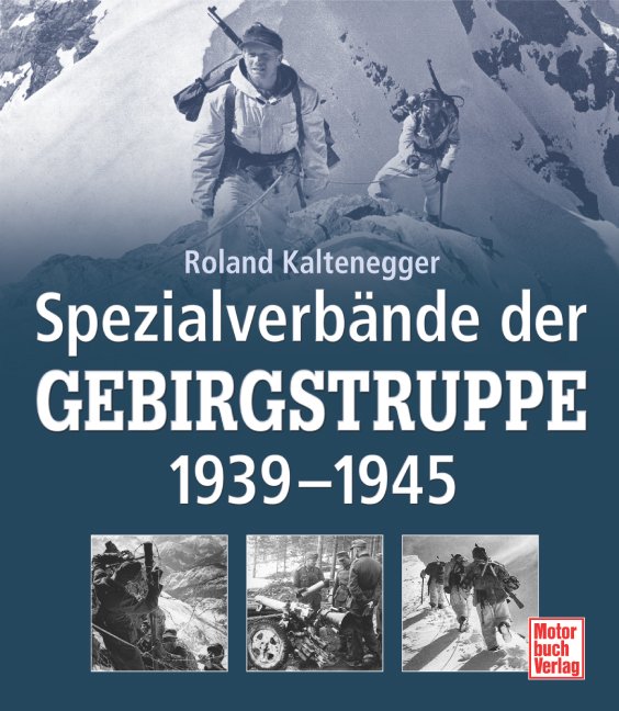 ISBN 3613023830 "Spezialverbände der Gebirgstruppe – 1939-1945 ...