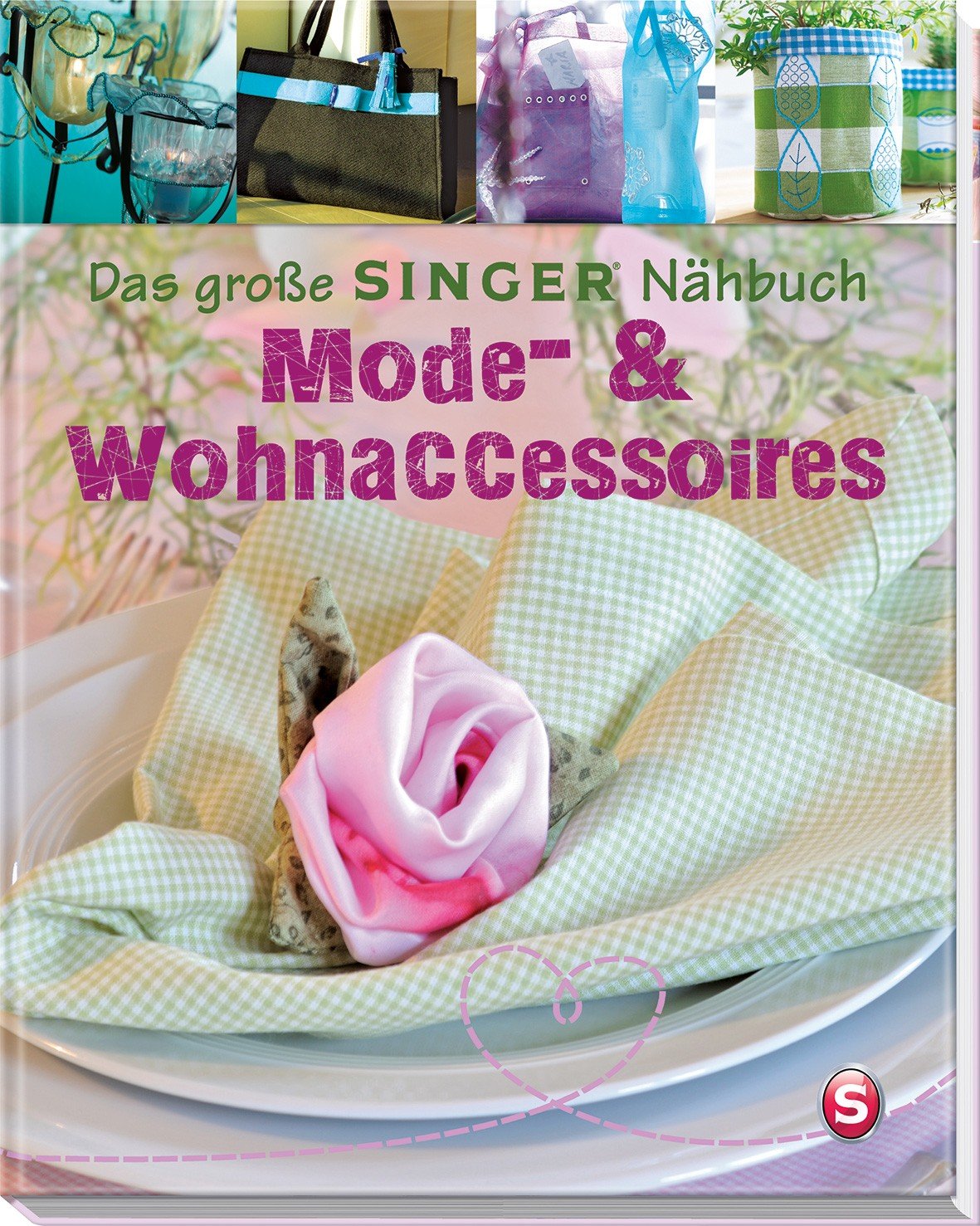 „Das große SINGER Nähbuch – Mode- & Wohn-Accessoires Sehr“ – Bücher ...
