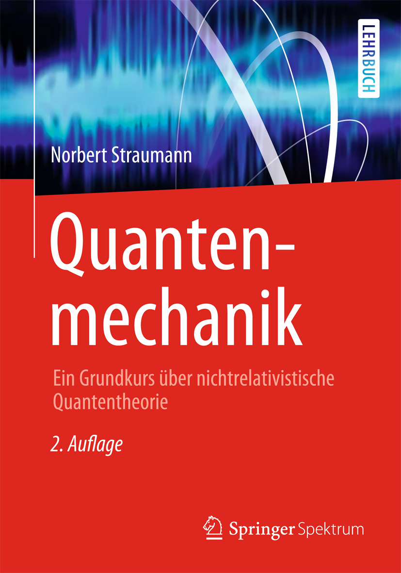 „Quantenmechanik / Ein Grundkurs über nichtrelativistische …“ (Norbert ...