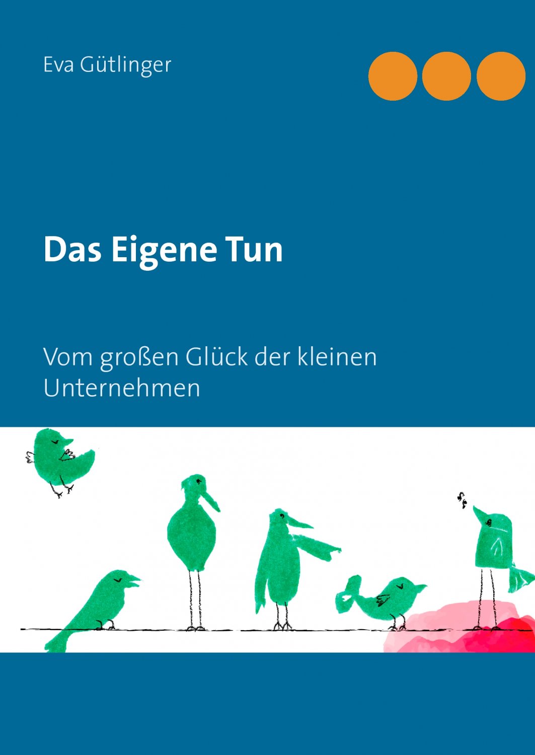 „Das Eigene Tun“ (Eva Gütlinger) – Buch gebraucht kaufen – A02MG5eX01ZZV