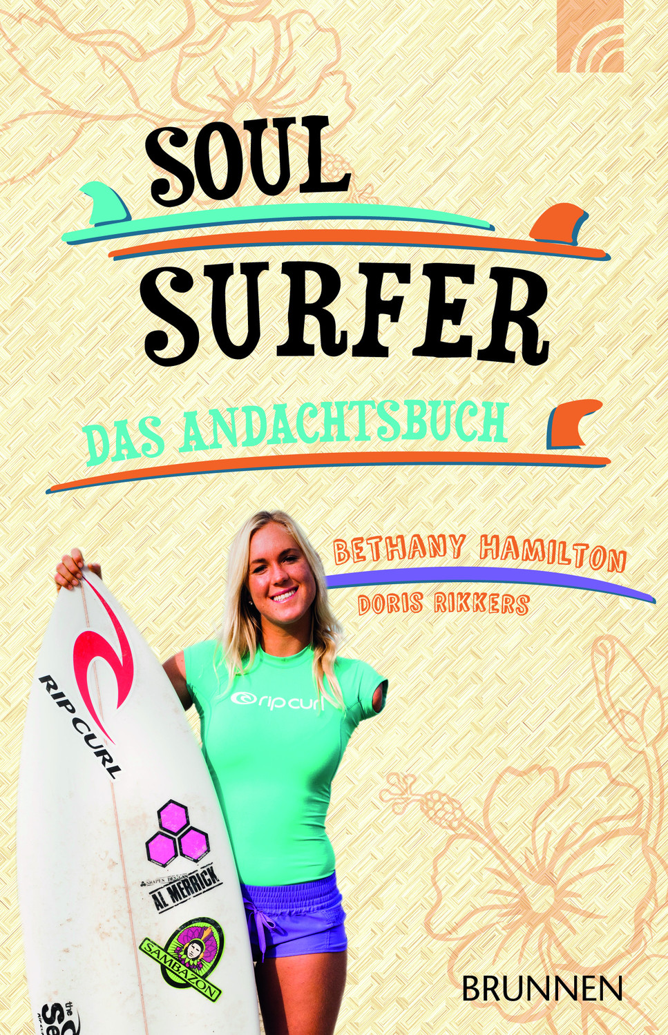 „Bethany Hamilton, Soul Surfer - Das Andachtsbuch“ – Bücher gebraucht ...