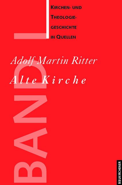 „Alte Kirche - Kirchen- und Theologiegeschichte in Quellen …“ – Bücher ...