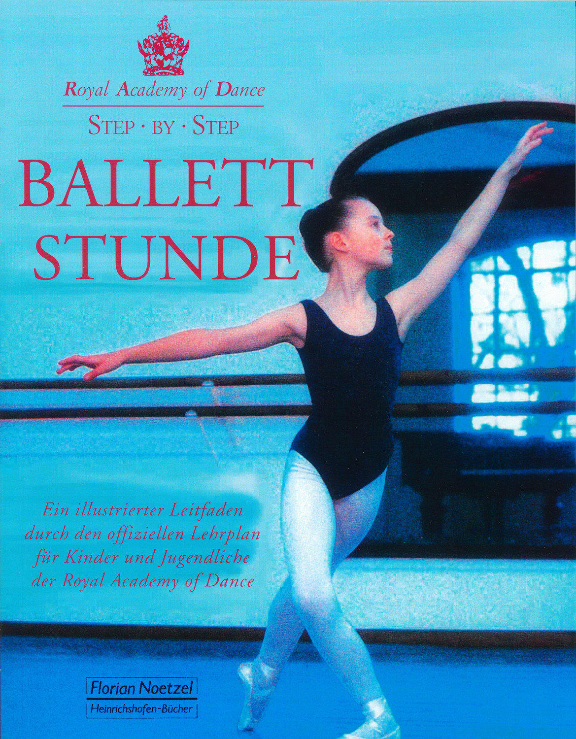 ISBN 3795907136 "Step by Step - Ballettstunde – Ein illustrierter ...
