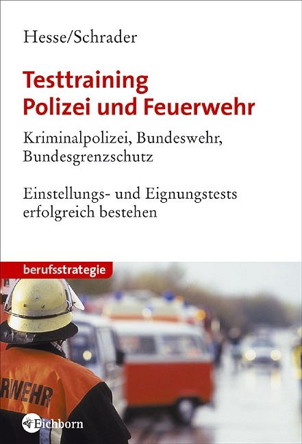 „Hesse/Schrader Testtraining Polizei Feuerwehr und Bundeswehr“ – Bücher ...