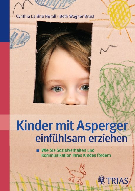 „Kinder mit Asperger einfühlsam erziehen : Wie Sie …“ (Cynthia La Brie ...