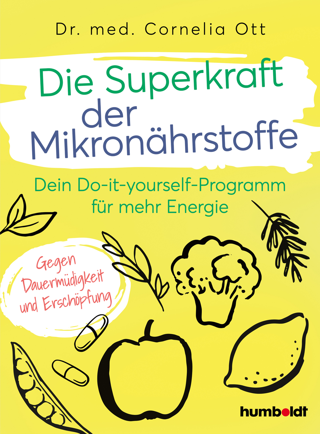 „Die Superkraft der Mikronährstoffe : Dein …“ (Dr. Cornelia Ott) – Buch ...