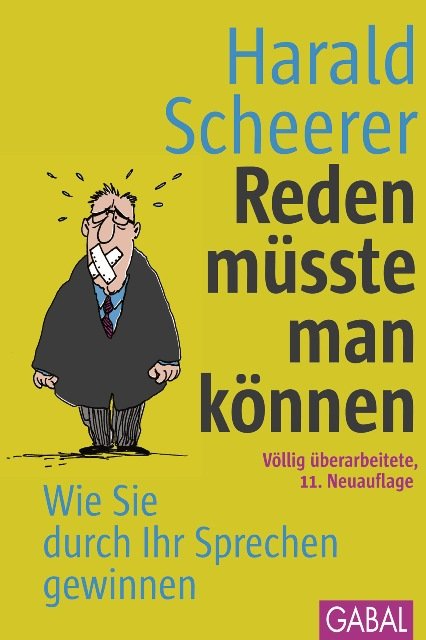 „Reden müsste man können - Wie Sie durch Ihr Sprechen gewinnen ...