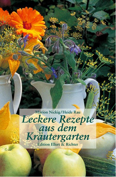 „Nickig, Marion/Heide Rau, Leckere Rezepte aus dem Kräutergarten ...
