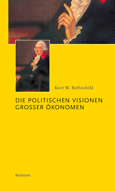 „Die politischen Visionen grosser Ökonomen“ (Rothschild, Kurt W) – Buch ...