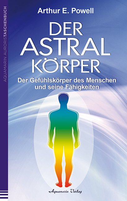 „Der Astralkörper“ (Arthur E. Powell) – Buch antiquarisch kaufen ...