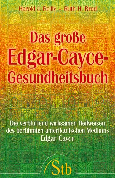 „Reilly Harold, J, Das große Edgar-Cayce-Gesundheitsbuch“ – Bücher ...