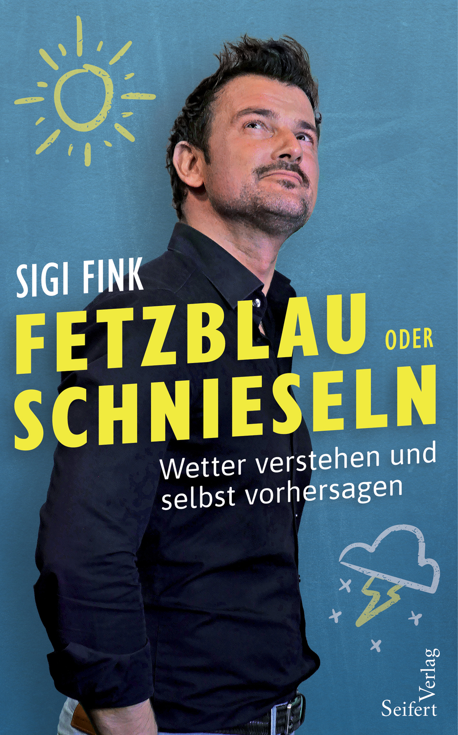 „Fetzblau oder Schnieseln / Wetter verstehen und selbst …“ (Sigi Fink ...