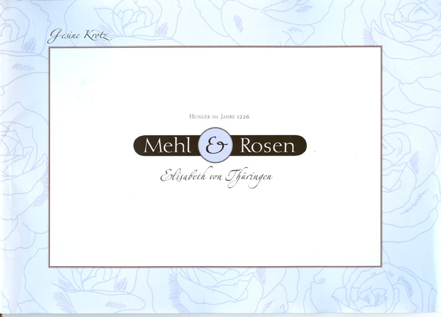 „Elisabeth von Thüringen Mehl und Rosen Hunger im Jahre 1226“ – Bücher ...