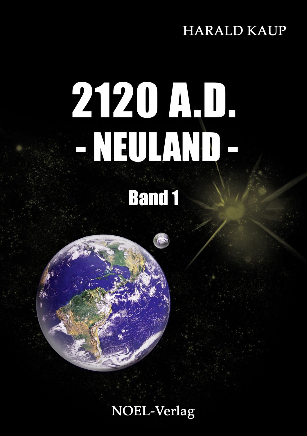 „2120 A.D. - Neuland -“ (Harald Kaup) – Buch gebraucht kaufen ...