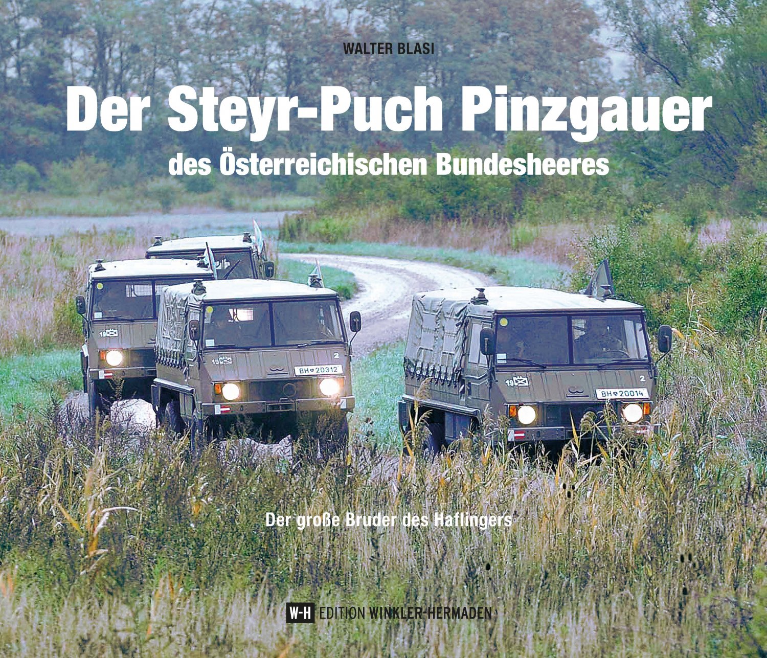 „Der Steyr-Puch Pinzgauer des Österreichischen Bundesheeres“ (Walter ...