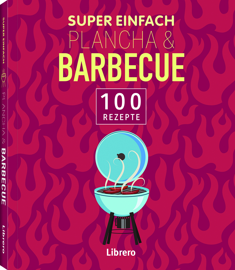 ISBN 9789463597531 "Super Einfach Plancha & Barbecue – Einfache Rezepte ...